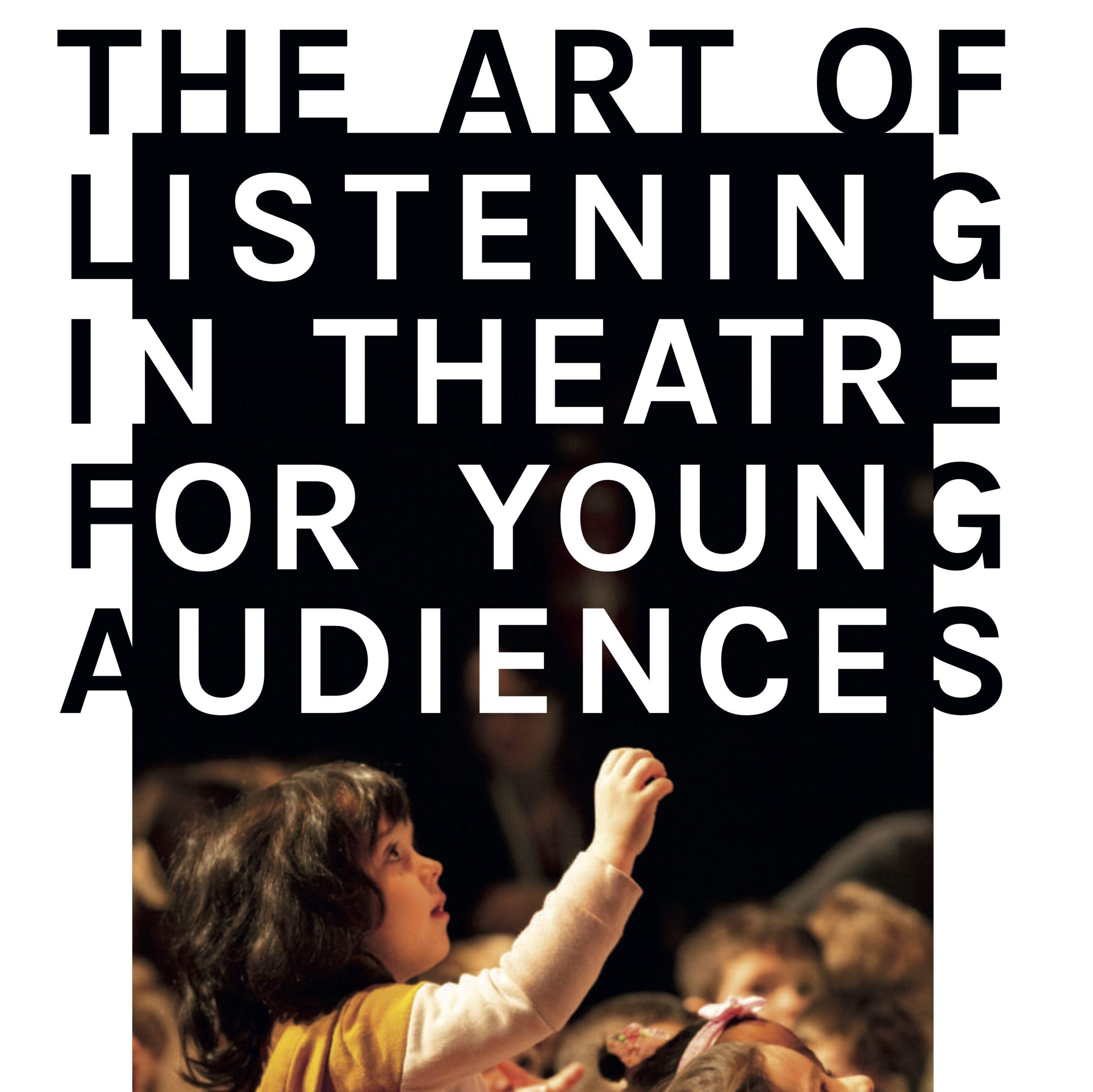 Libro: El arte de escuchar en el teatro para jóvenes espectadores - ASSITEJ
